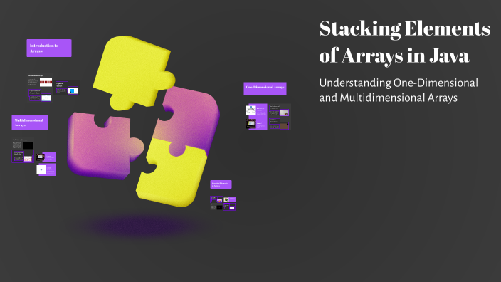 Stacking Elements of Arrays in Java by Temur Doniyorov on Prezi