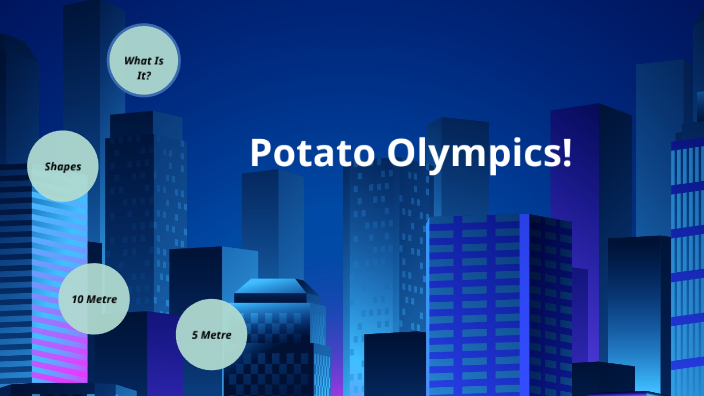 potato olympics by 5/6 Blizzard on Prezi