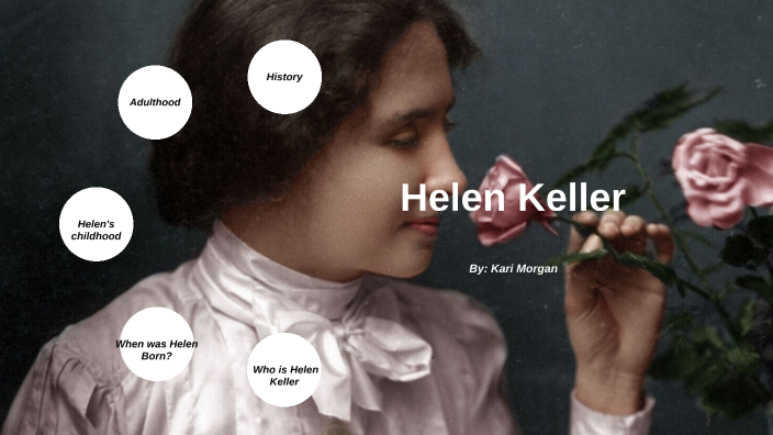 Helen Keller by Kari Morgan on Prezi