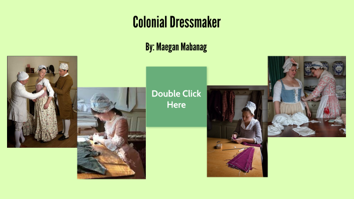 Colonial Dressmaker by Maegan Mabanag on Prezi