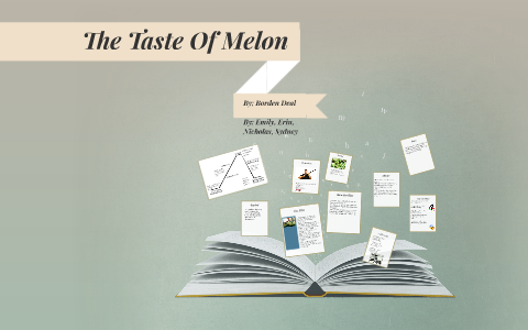 The Taste Of Melon by Erin Kelly on Prezi