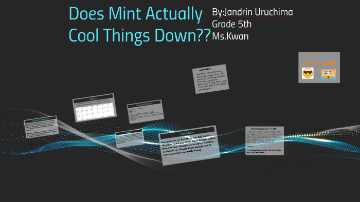 Does Mint Actually Cool Things Down by Jandrin Uruchima on Prezi Does Mint Actually Cool Things Down by Jandrin Uruchima on Prezi
