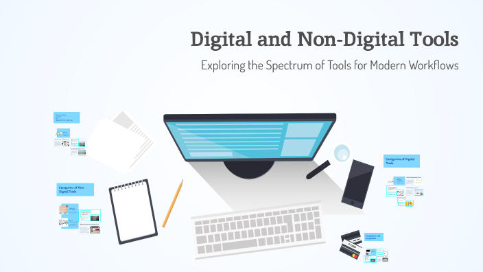 Digital and Non-Digital Tools by Muceline konjore on Prezi