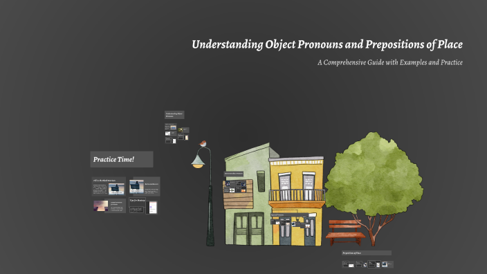 Understanding Object Pronouns and Prepositions of Place by Anthony ...