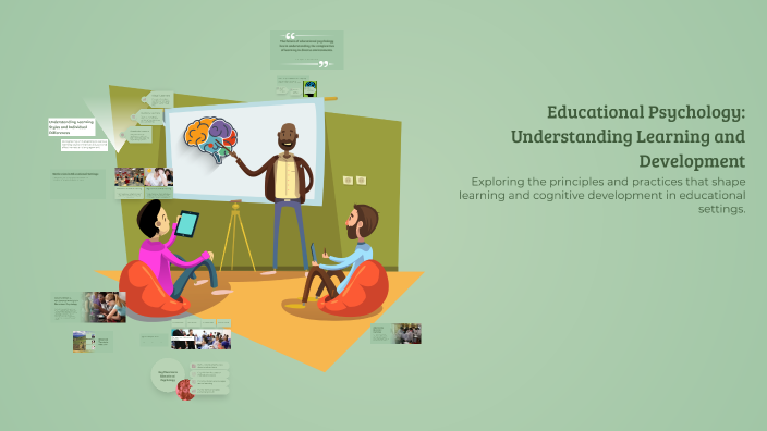 Educational Psychology: Understanding Learning and Development by chafa wissem on Prezi