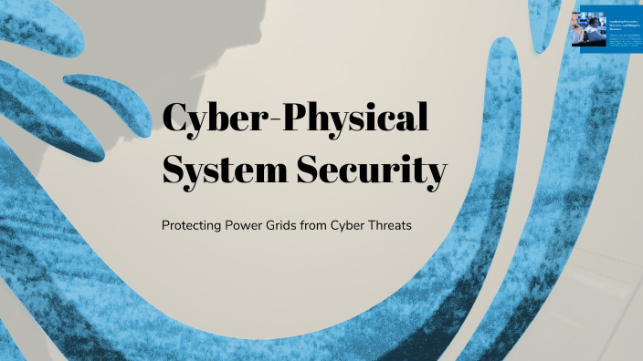 Cyber-Physical System Security by emanuel nyaki on Prezi