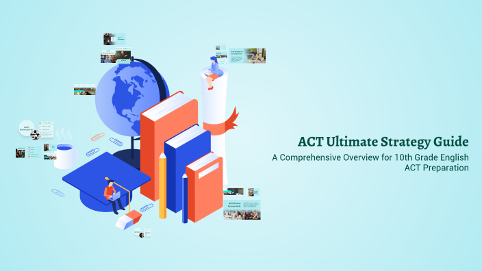 ACT Ultimate Strategy Guide by jarvis johnson on Prezi