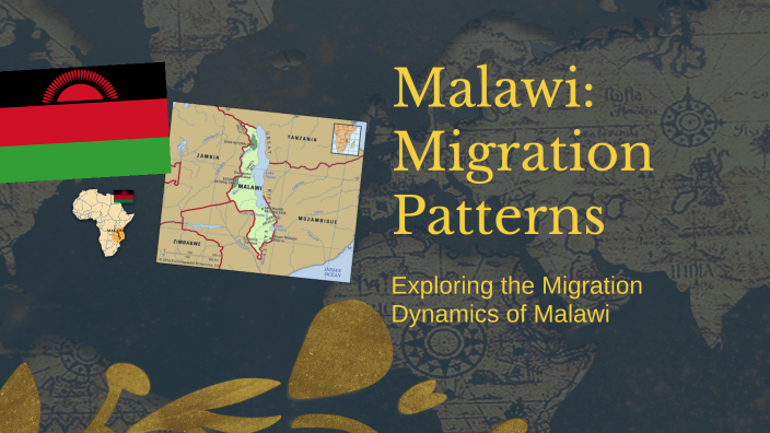 Malawi: Patterns of Migration by Romario Cruz on Prezi