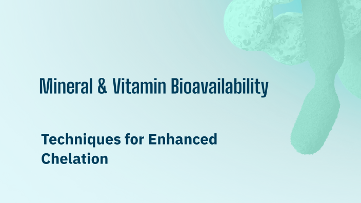 Mineral & Vitamin Bioavailability by Stephen Raj on Prezi