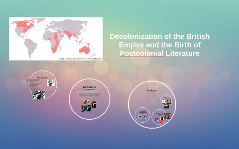 Decolonization of the British Empire and the Birth of Post C by ...