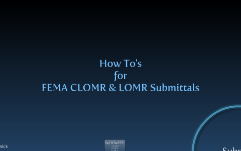 How To's for FEMA CLOMR & LOMR by Nikki Randall on Prezi
