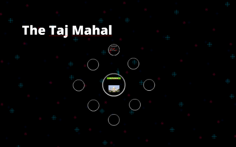Taj Mahal by Jimbo Jimbo on Prezi