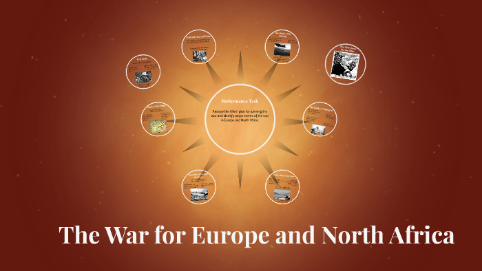 The War for Europe and North Africa by Mr. Schaller on Prezi