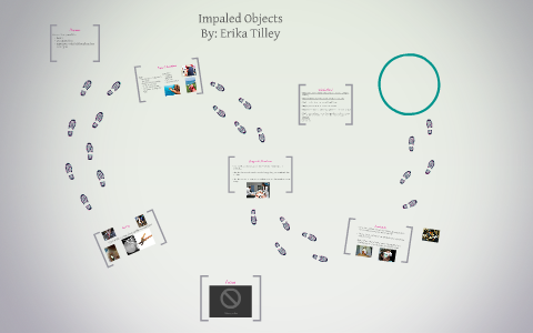 Impaled Objects by Erika Tilley on Prezi