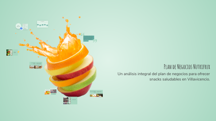Plan de Negocios Nutrifrux by Laura alexandra Valbuena Jiménez on Prezi