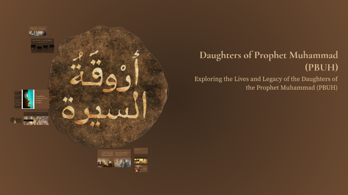 Daughters of Prophet Muhammad (PBUH) by Lamia Jogi on Prezi