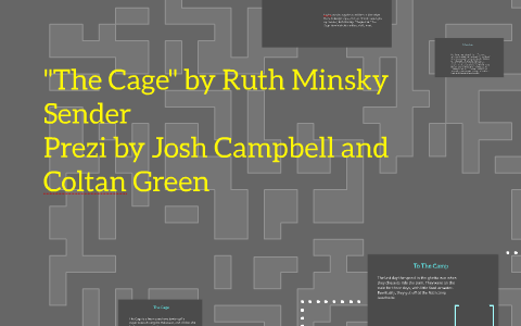 "The Cage" by Ruth Minsky by Josh NotCampbell on Prezi