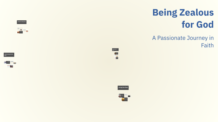 Being Zealous for God by Sophia Ghali on Prezi