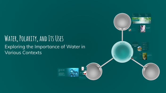 Water, Polarity, and Its Uses by Madiha Mirza on Prezi