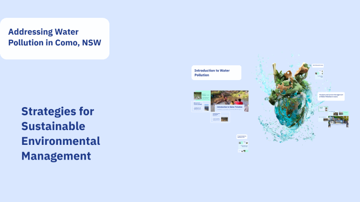 Addressing Water Pollution in Como, NSW by Emmanuel Rouchdi on Prezi