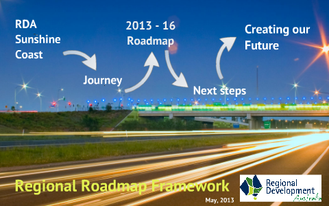 RDA Sunshine Coast Roadmap framework by Anne Lawrence on Prezi