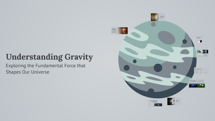 Understanding Gravity by Atharv Chaudhary on Prezi
