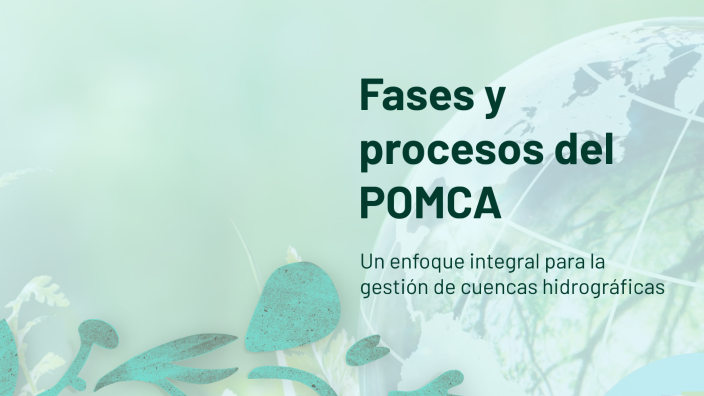 Fases y procesos del POMCA by Juan Camilo Rios Rodriguez on Prezi