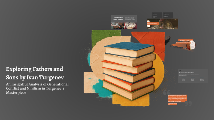 Exploring Fathers and Sons by Ivan Turgenev by Elifnur Çelik on Prezi