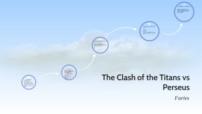 The Clash of the Titans vs Perseus by nadia hyatt on Prezi