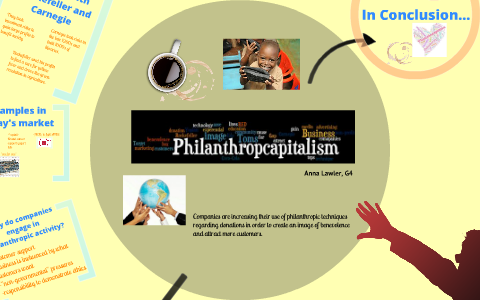 Philanthrocapitalism by Anna Lawler on Prezi