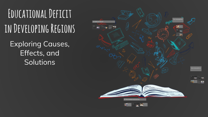 Educational Deficit in Developing Regions by remie hamze on Prezi