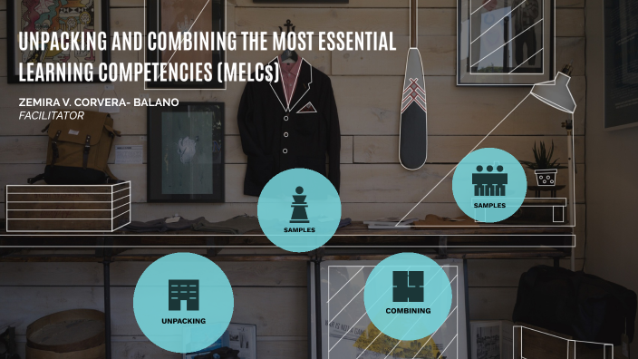 UNPACKING AND COMBINING THE MELCS by Gelvin Ybanez on Prezi UNPACKING AND COMBINING THE MELCS by Gelvin Ybanez on Prezi
