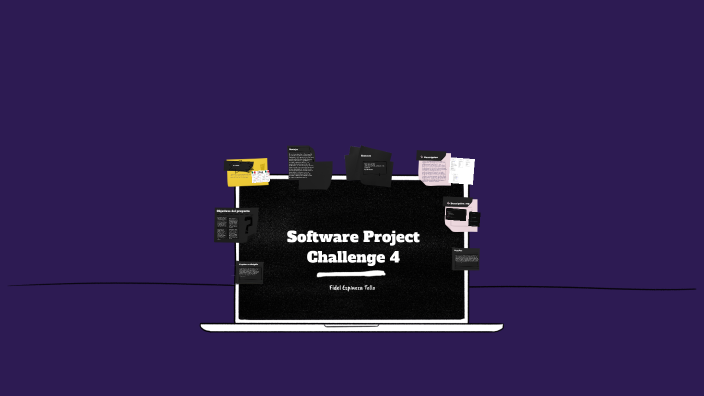 SOFTWARE CHALLENGE 4 by Fidel Tello on Prezi