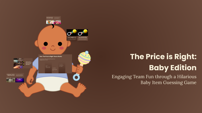 The Price is Right: Baby Edition by Cheyenne Gruszka on Prezi