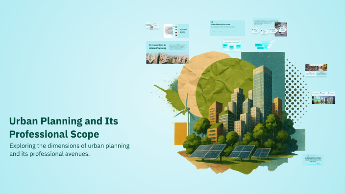 Urban Planning and Its Professional Scope by محمد جاوید on Prezi