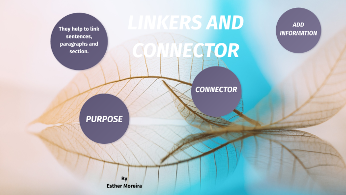 Linkers and Connector by Esther Moreira on Prezi
