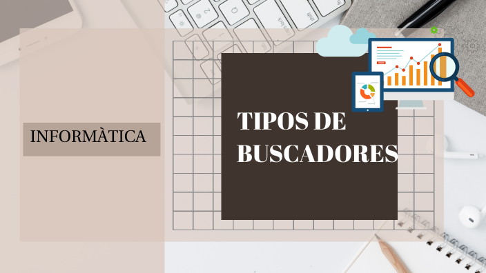 TIPOS DE BUSCADORES by DANIELA HINOJOSA VALLEJO on Prezi