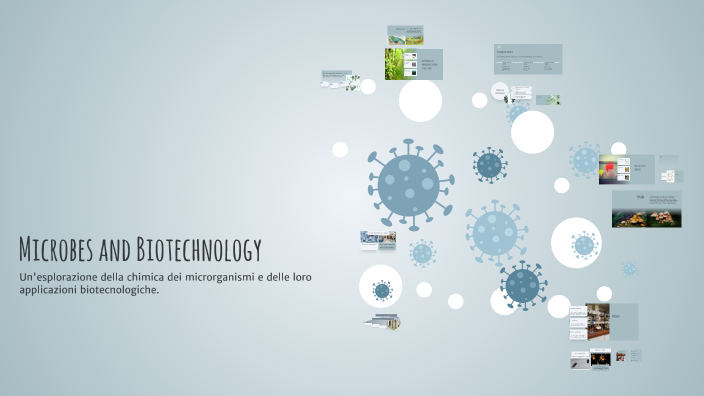 Microbes and Biotechnology by Anna Mastroianni on Prezi