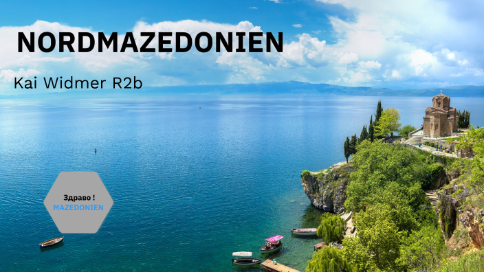 NORD MAZEDONIEN Kai Widmer by Kai Widmer on Prezi