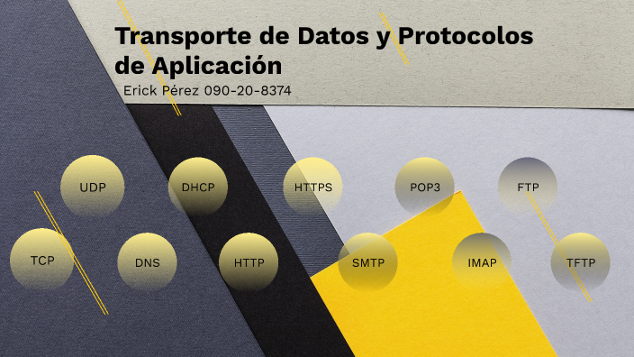Transporte de Datos y Protocolos de Aplicación by Erick Pérez on Prezi