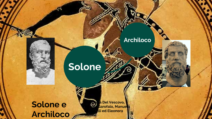 Solone e Archiloco by 2b classe on Prezi