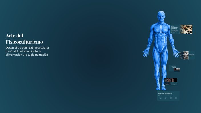 Arte del Fisicoculturismo by Cristopher Leonel Garcia Carranza on Prezi