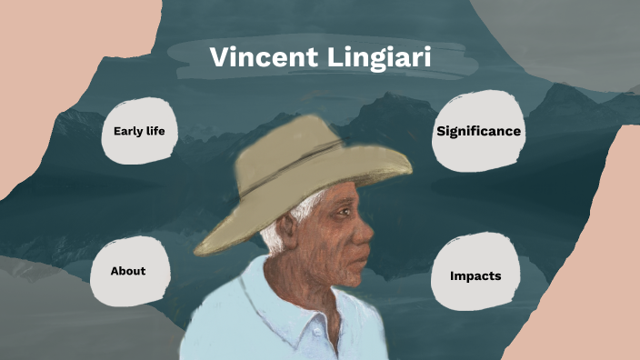 Vincent Lingiari by Steffi MALLOCH on Prezi