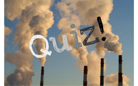 Geography Air Pollution Quiz by Yong Zhuo on Prezi