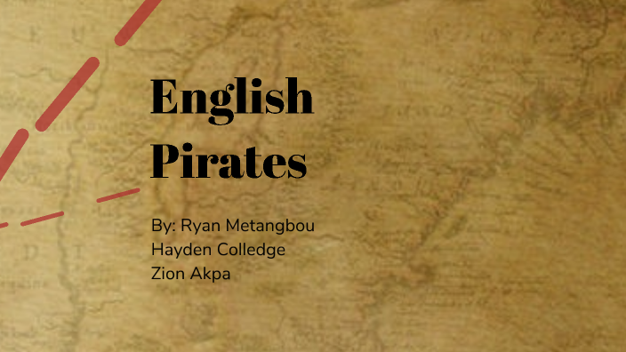 English Pirates by RYAN METANGBOU on Prezi