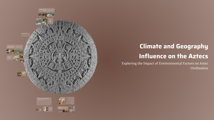 History Unit 2 (Topic A): Aztec Civilization 1 by Michael Traylor on Prezi