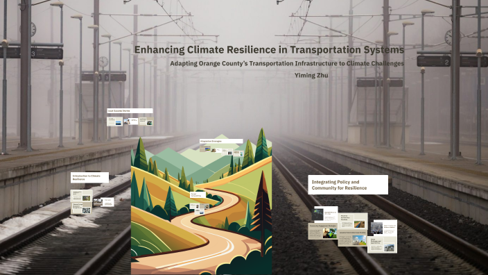 Enhancing Climate Resilience in Transportation Systems by Chris Zhu on ...