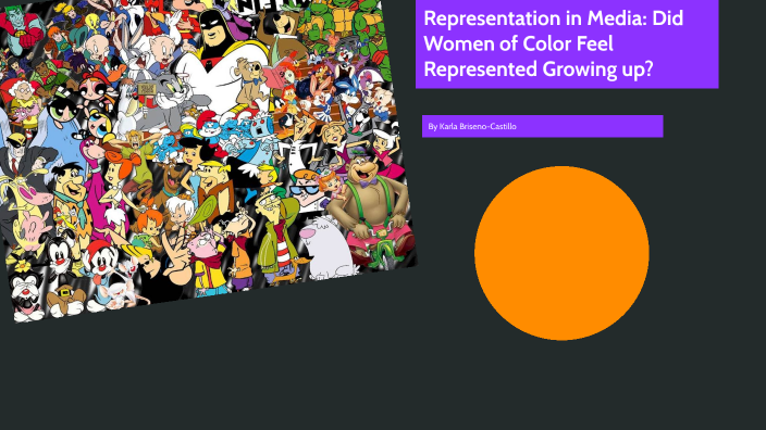 Representation of WOC in cartoons by Karla G Briseno-Castillo on Prezi