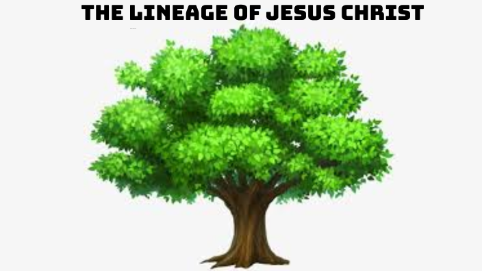 The Lineage Of Jesus Christ by cameron Lindsey on Prezi