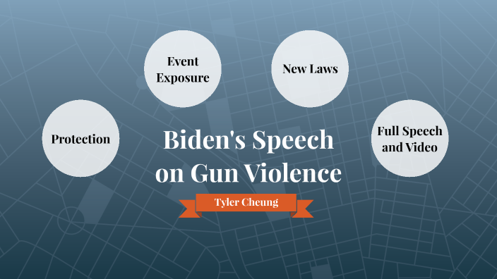Gun Violence Speech Joe Biden by Tyler Cheung on Prezi